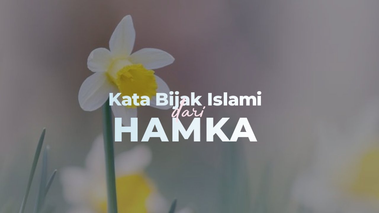 55+ Kata Mutiara Islami Buya HAMKA | Mutiaraislam.Net
