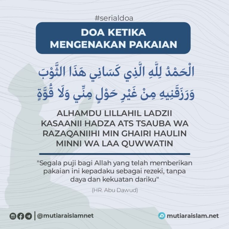 Doa ketika Mengenakan Pakaian, Hikmah dan Penjelasannya